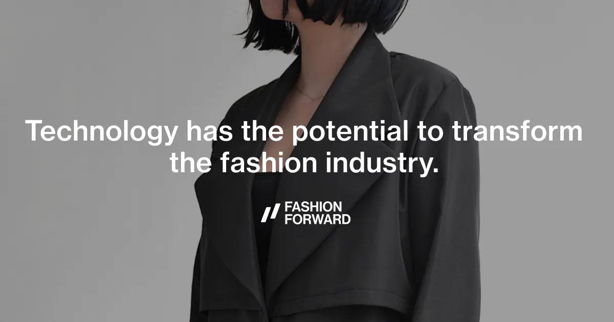 Technology has the potential to transform the fashion industry | Bencha